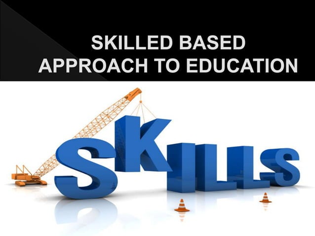 skilled based education | PPTX
