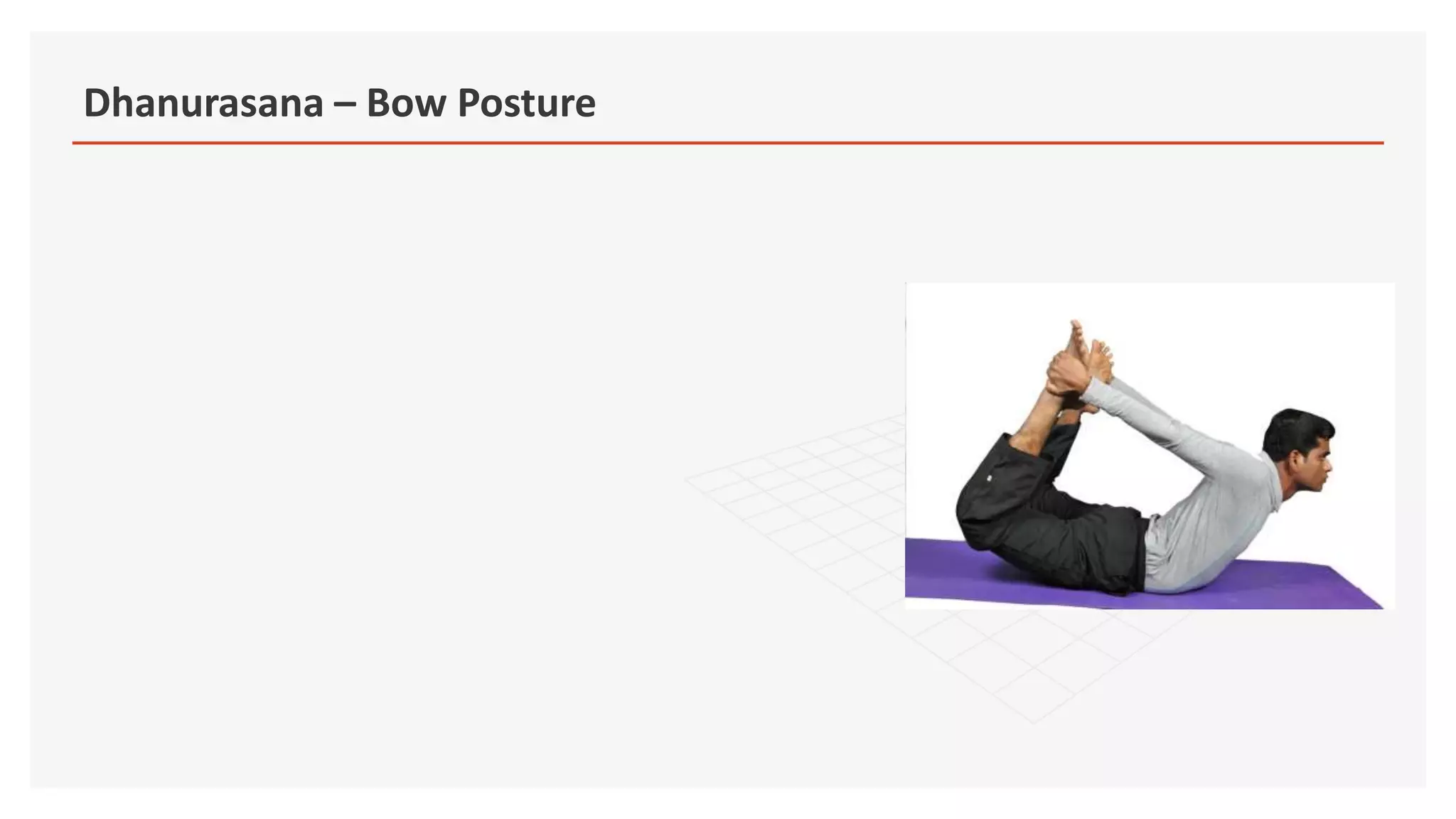 Dhanurasana – Bow Posture | PPT