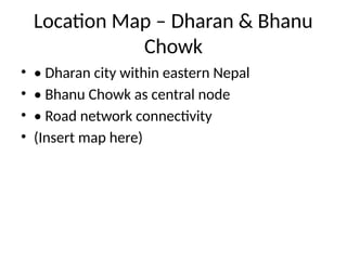 Dharan_Bhanu_Chowk_Clean_Architectural_Diagrams.pptx