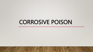 Corrosives by Dr.Dharani | PPT