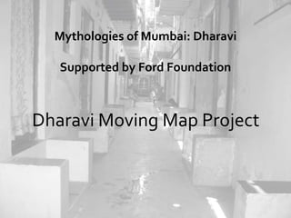 Dharavi Moving Map | PPTX