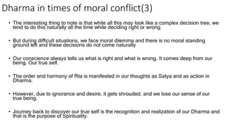 Dharma in times of moral conflict - How to navigate.pptx