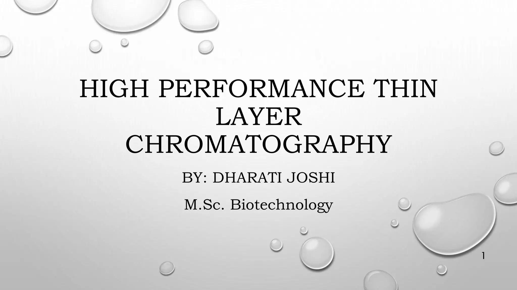 High performance thin layer chromatography(HPTLC) | PPTX