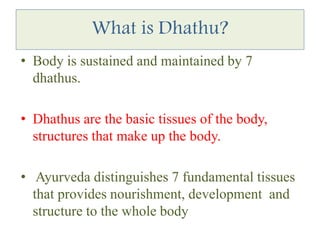 Dhathus and its functions | dr.franklin ayurvedic centre | PPT