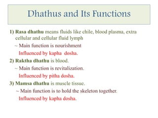 Dhathus and its functions | dr.franklin ayurvedic centre | PPT