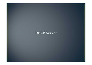 Dhcp server in Windows Server 2008 | PPT