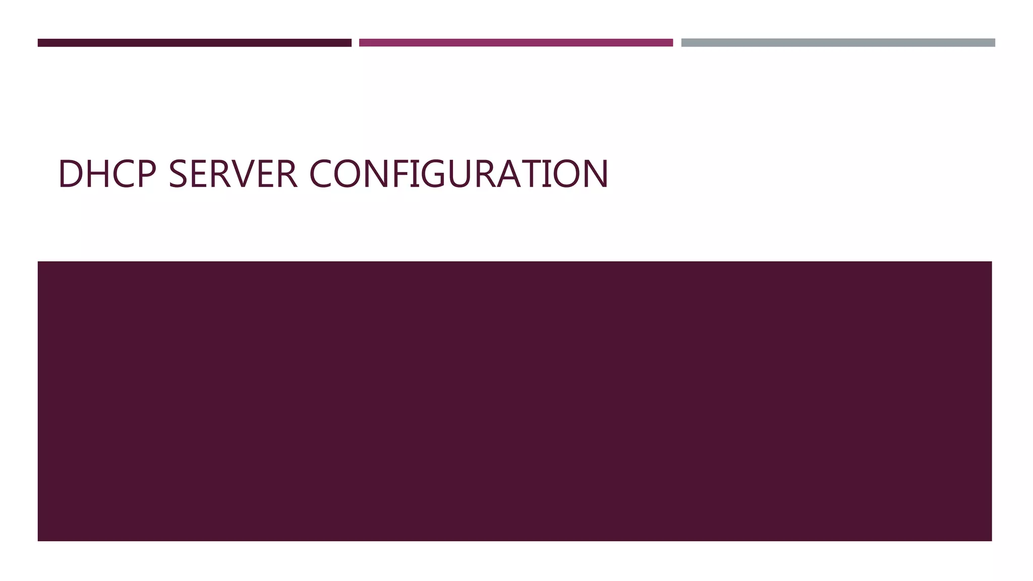 Dhcp Server Configuration Ppt