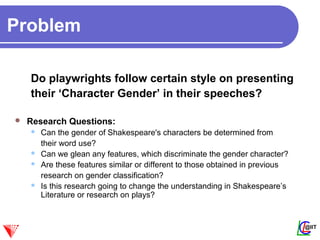 Gender in Shakespeare using feature selection via Text Mining | PPT