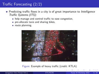 [Yonsei AI Workshop 2022] Graph Neural Controlled Differential Equations for Traffic Forecasting ...