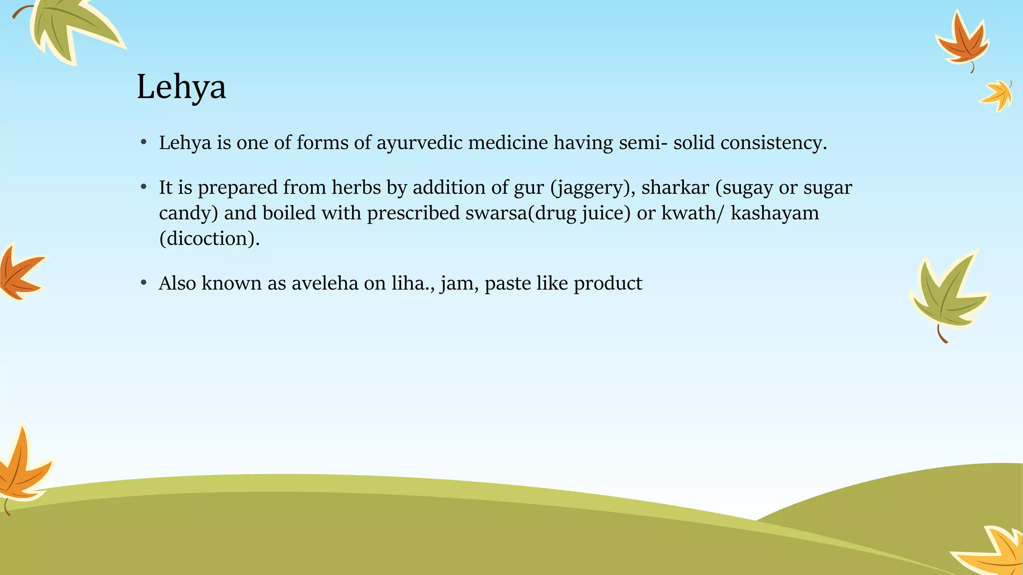 LEHYA - AYURVEDA PREPARATION | PPTX