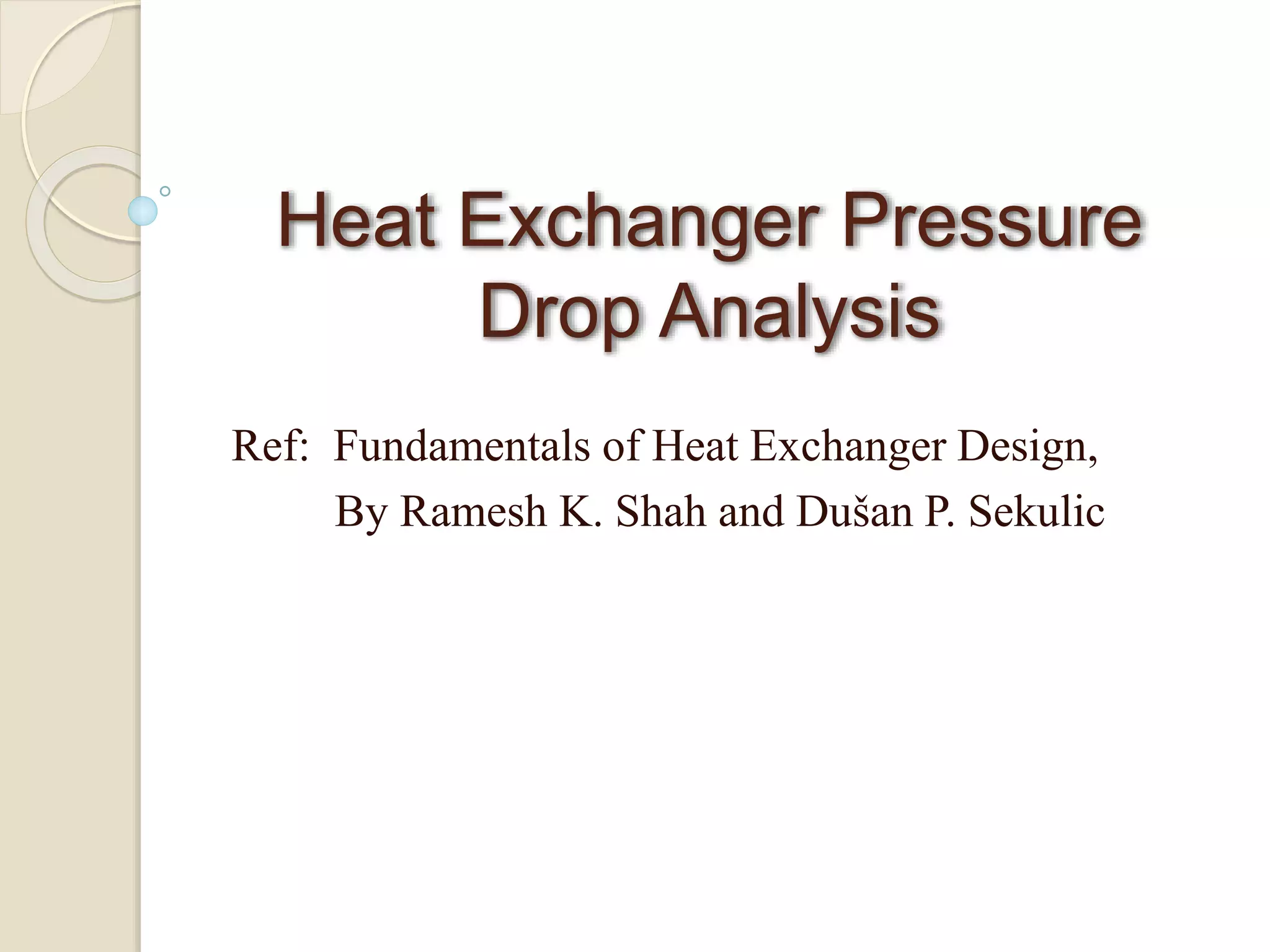 Heat Exchanger Pressure Drop Analysis | PPT