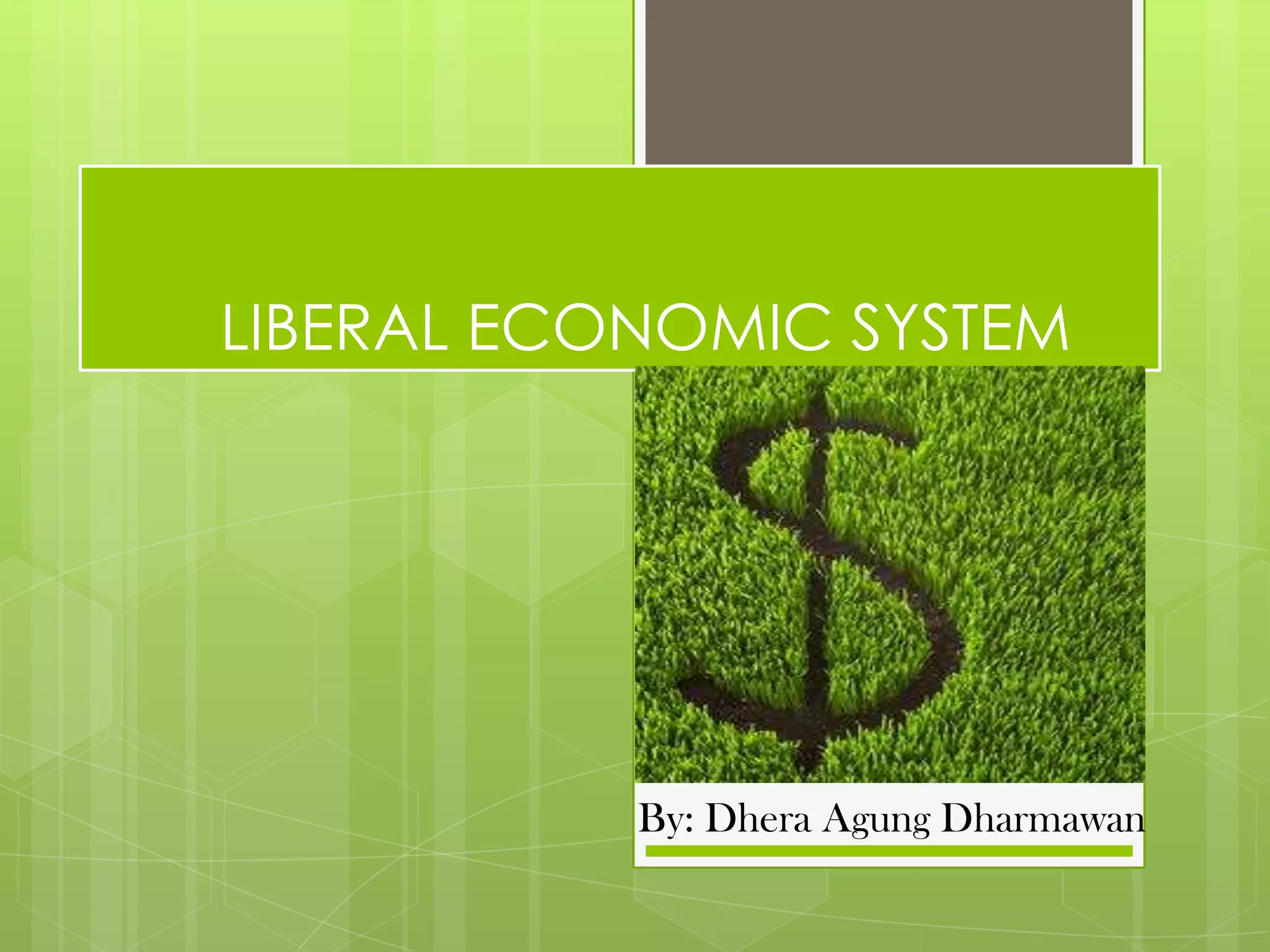 Dhera agung liberal economic system | PPTX