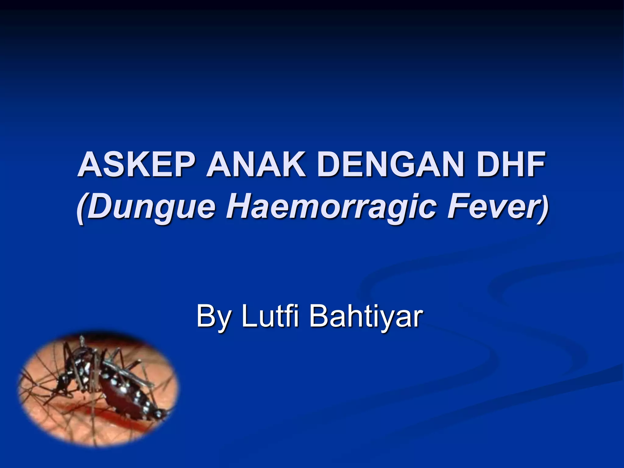 DHF pada Anak | PPTX