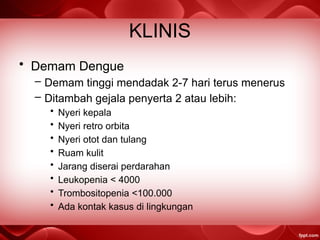 Dengue hemmoragic fever Dengue hemmoragic fever. | PPTX
