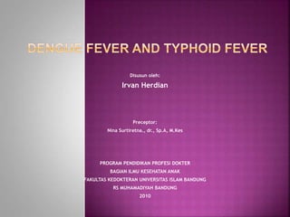 DHF dan Demam Typhoid.ppt