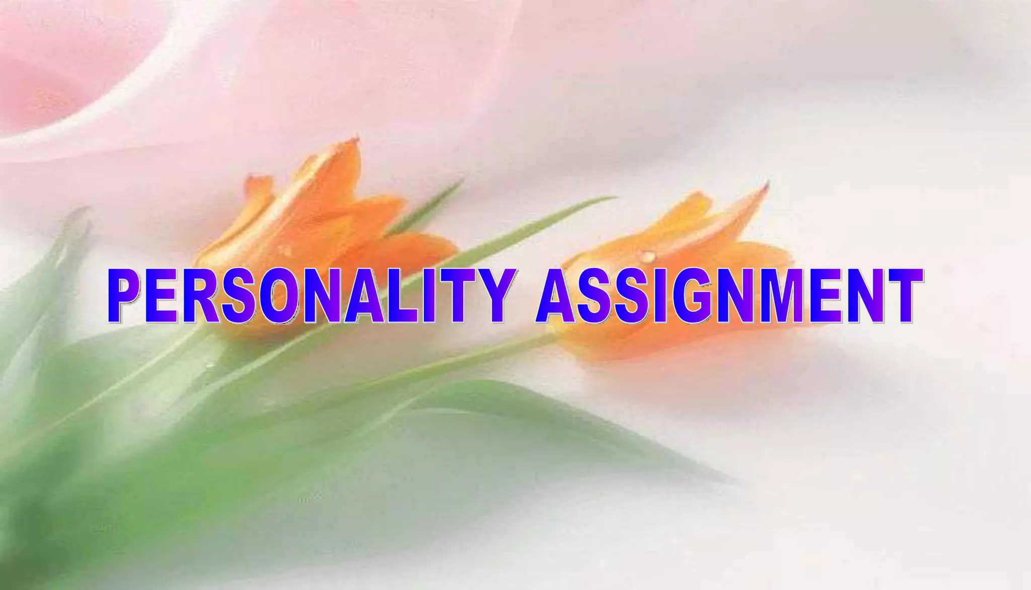 Dhivyaadevi personality assignment | PPT