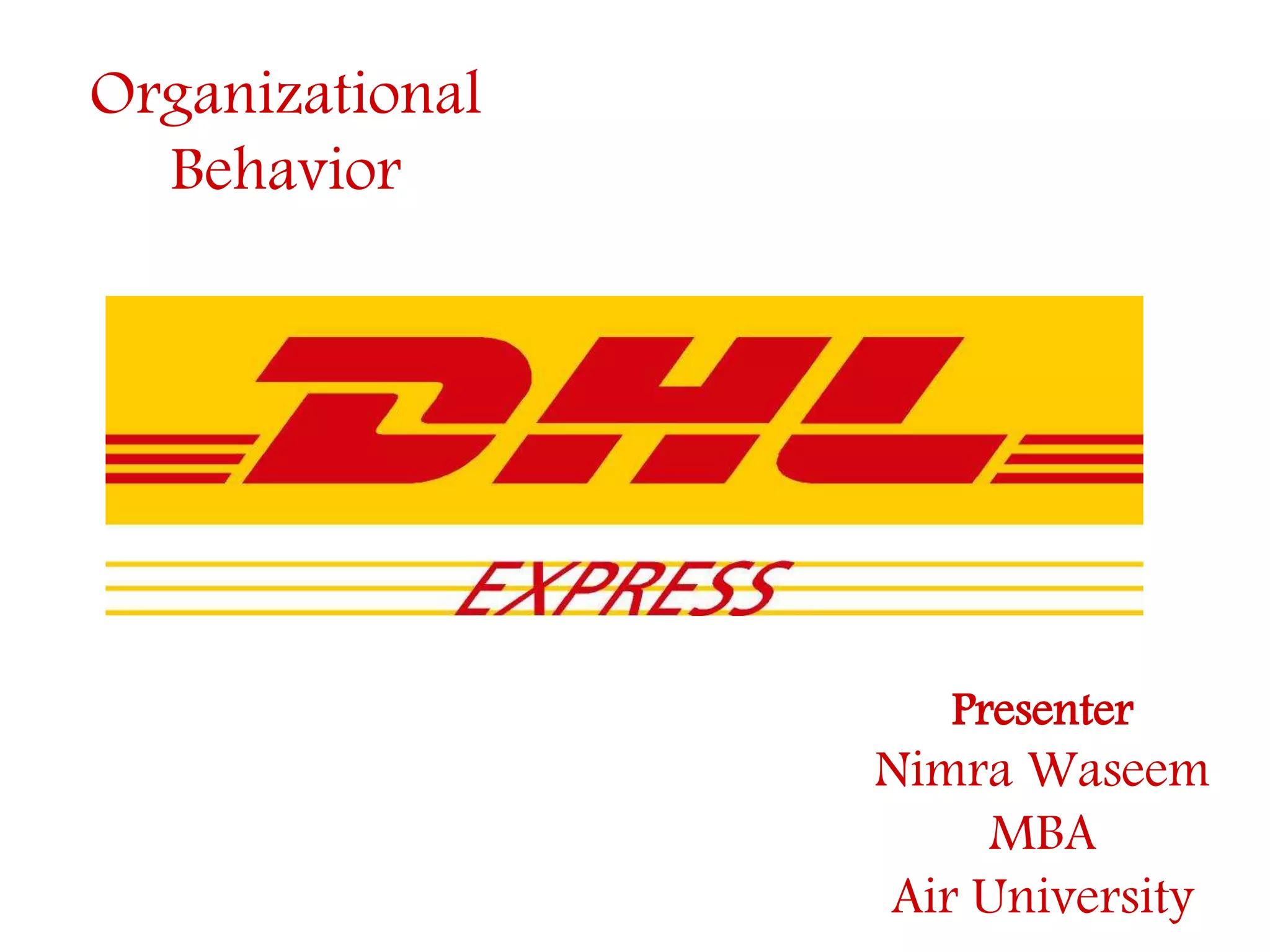Dhl project dhl organizattional behavior project dhl project report | PPTX