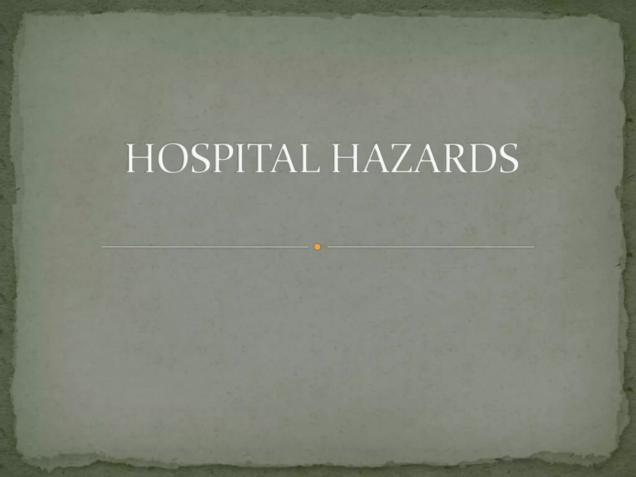 Hospital hazards | PPTX
