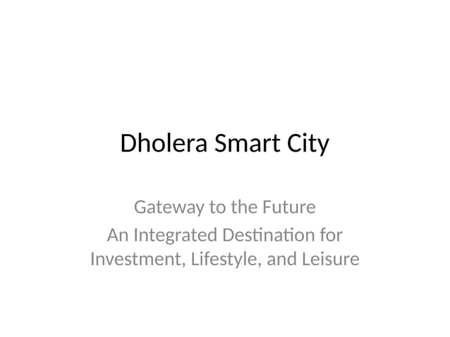 Dholera_Smart_City_Presentationingujarat.pptx
