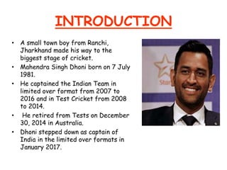 Dhoni :The born leader | PPTX