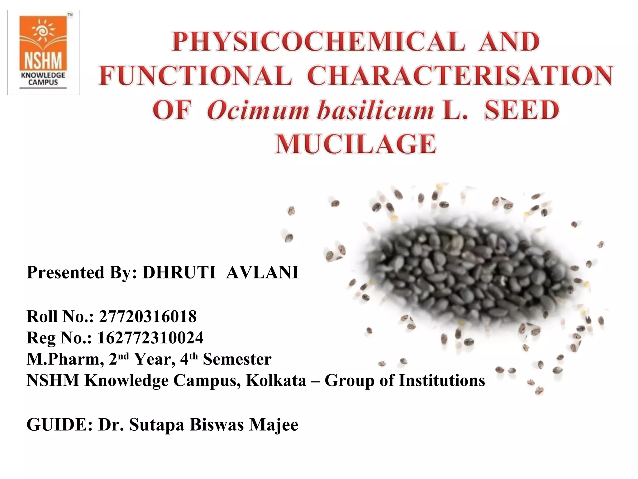Dhruti Avlani - Basil Seed Mucilage | PPT