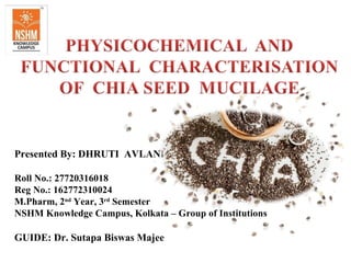 Dhruti Avlani - Chia Seed Mucilage | PPT