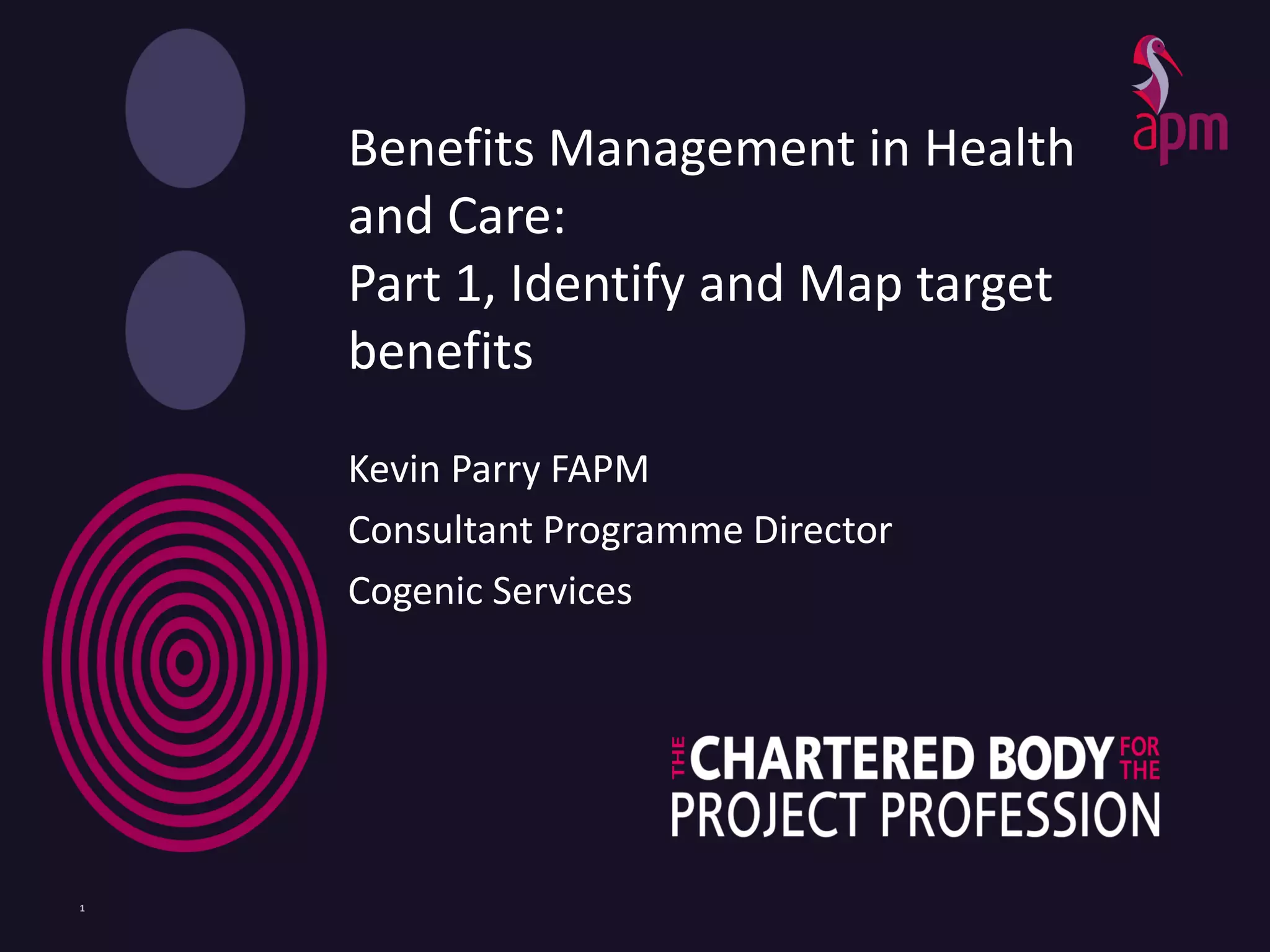 Benefits Management in Health and Care part 1: Identify and map target ...