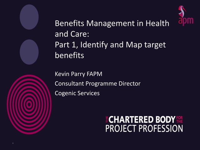Benefits Management in Health and Care part 1: Identify and map target ...