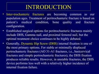 DHS vs PFNA for Intertrochanteric fractures - Dr Chintan N Patel | PPT