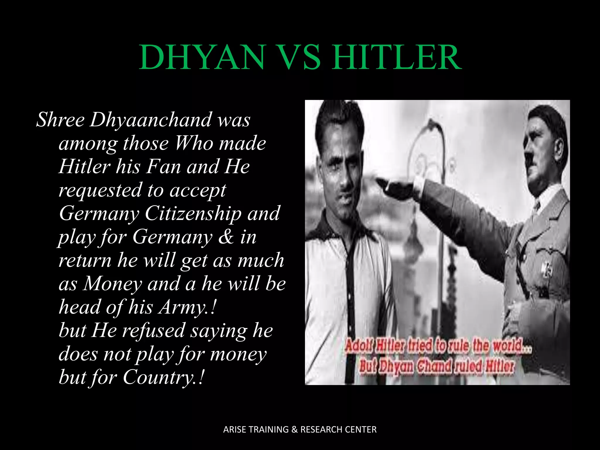 Dhyan chand - INDIAN HOCKEY PLAYER - Hitler saluted | PPT