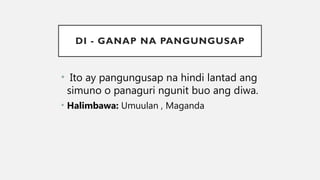 DI - GANAP NA PANGUNGUSAP Mga salita.pptx
