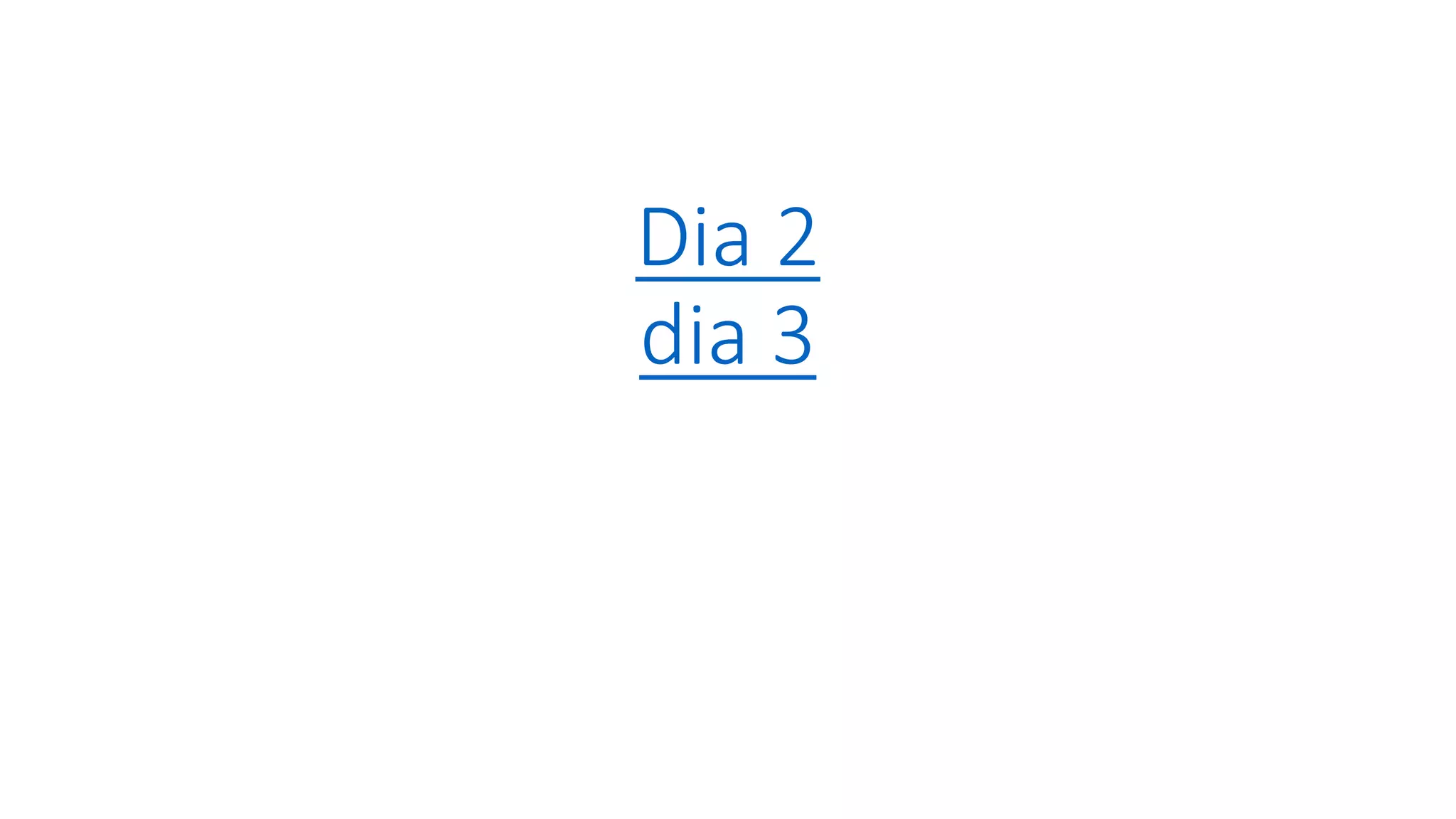 Dia 2 | PPTX