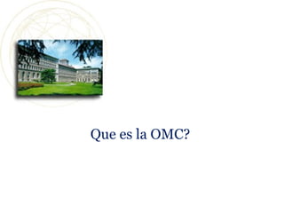 Introducción a la OMC | PPT