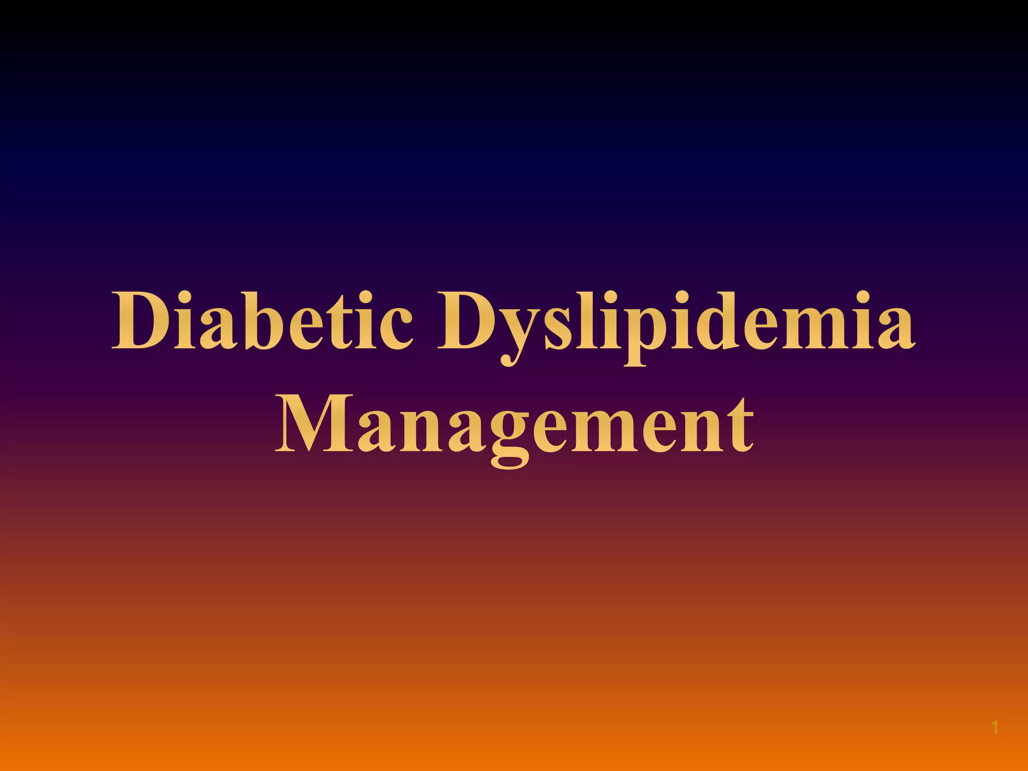 Diabetic dyslipidemia | PPTX