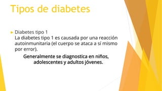 DIABETES Y SUS TIPOS De DIABETES EXPLICADAS | PPTX