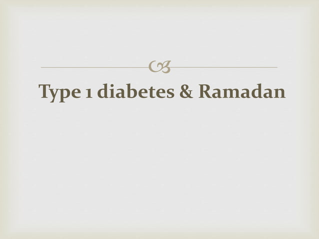 Management of Diabetes in Ramadan (guidelines) | PPTX | Diabetes ...