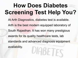 Diabetes Screening Test in Udaipur at Arth Diagnostics | PPTX
