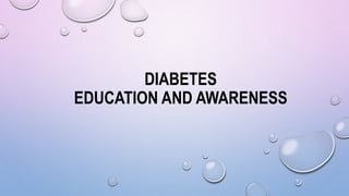 Diabetes Education and Awareness final.pptx