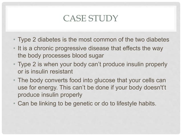Case Study - Type 2 Diabetes | PPTX | Endocrine and Metabolic Diseases ...