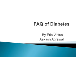 Diabetes Frequently asked Questions(FAQ) | PPTX