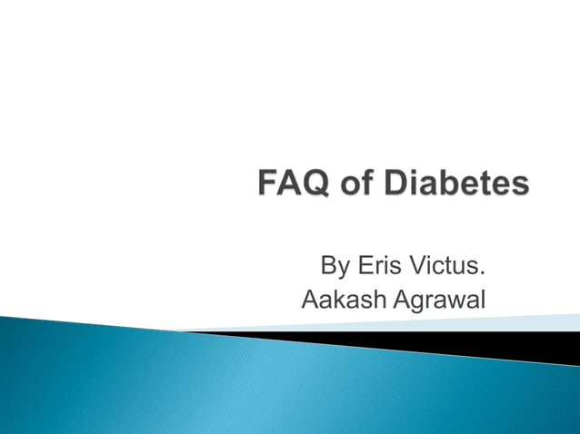 Diabetes Frequently asked Questions(FAQ) | PPT