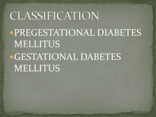 Diabetes in pregnancy- GESTATIONAL DIABETES | PPT