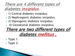 Diabetes mellitus and diabetes insipidus.A&P 2 | PPTX