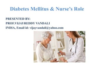 Diabetes Mellitus & Nurses Role | PPTX