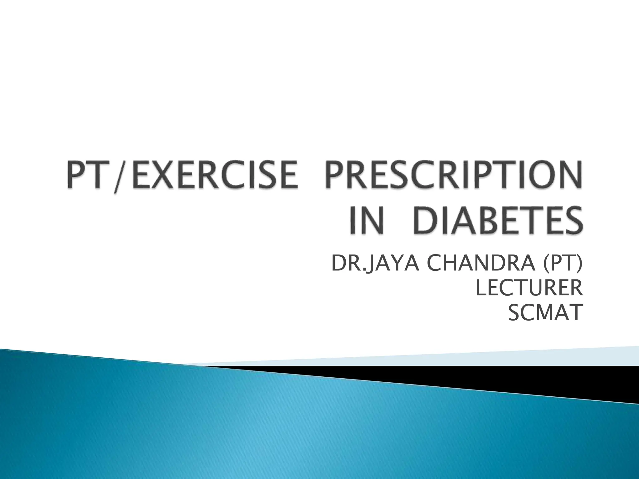 diabetes and exercise, Physiotherapy.pptx