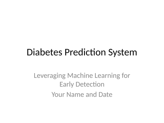 Diabetes_Prediction_System_Presentation.pptx