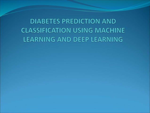 Diabetes prediction using machine learning | PPT | Diabetes | Diseases ...