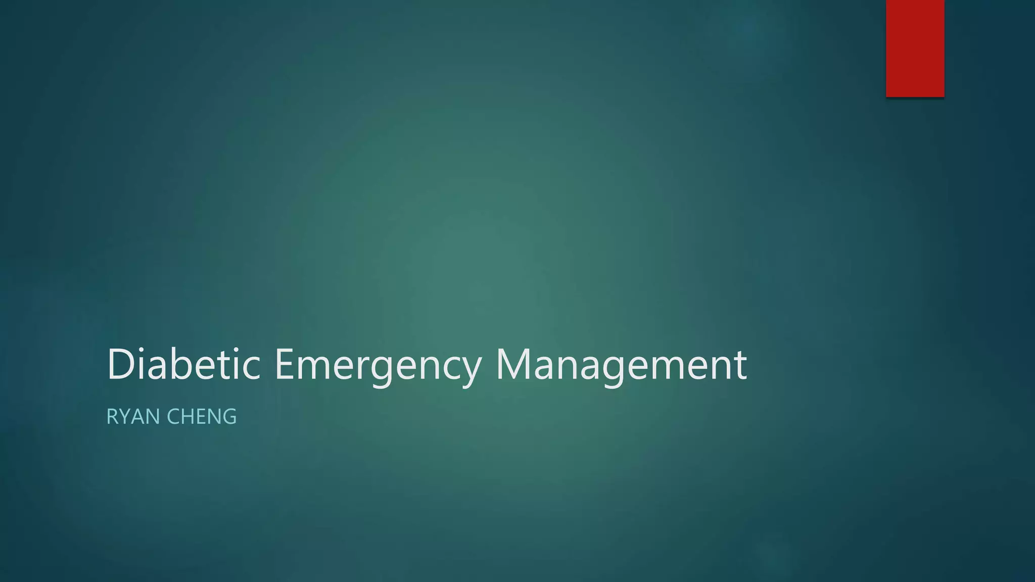 Diabetic emergency management | PPTX