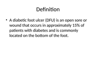 Diabetic_Foot_Ulcer_Presentation with every detail | PPTX