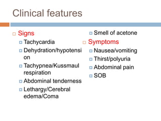 Diabetic ketoacidosis clinical features & management | PPTX